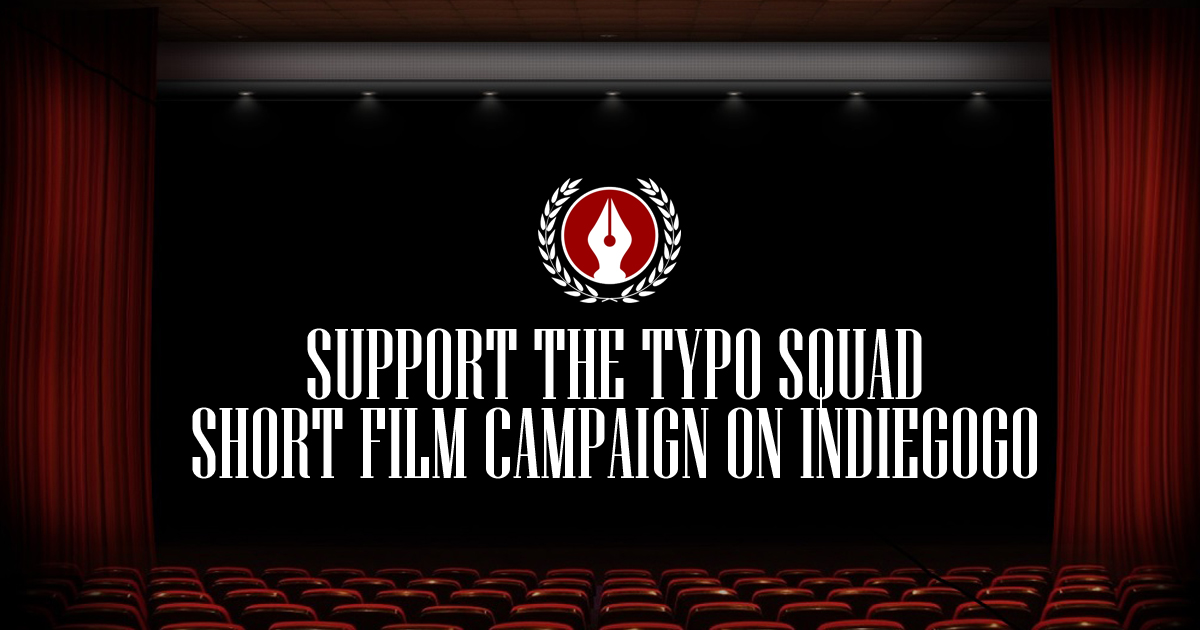 Typo Squad Short Film by Stephen Lomer - Indiegogo