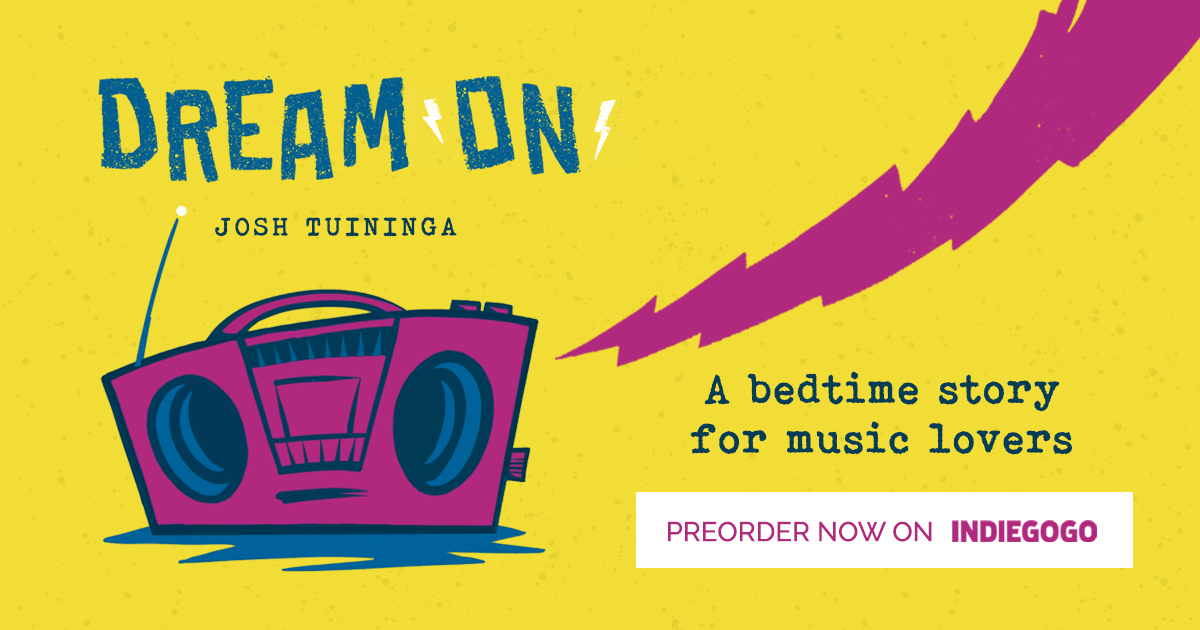 'Dream On' A bedtime story for music lovers by Josh Tuininga - Indiegogo