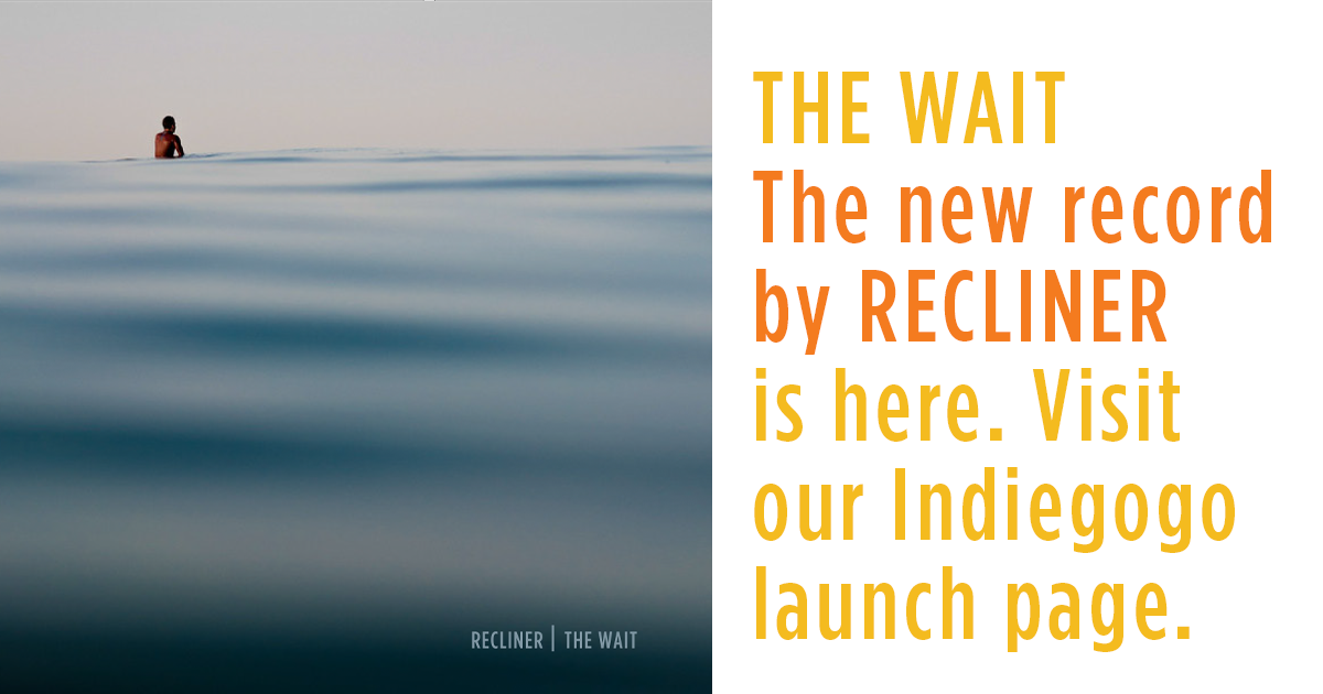 Recliner - The Wait - Record Release by Kevin Seidel - Indiegogo