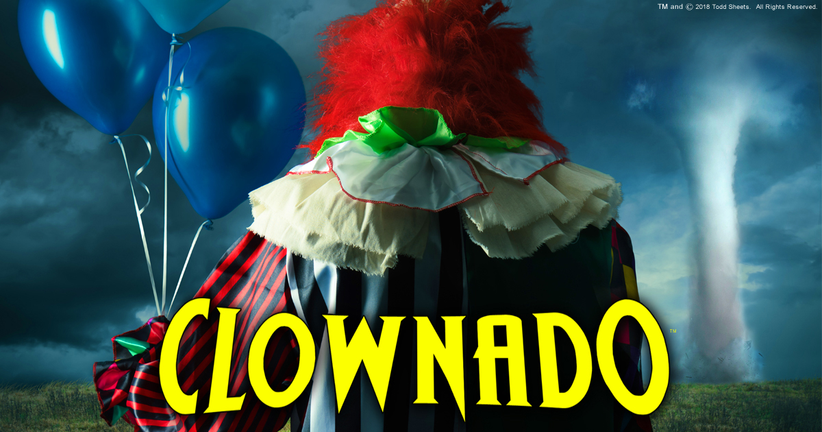 Clownado by Todd Sheets - Indiegogo