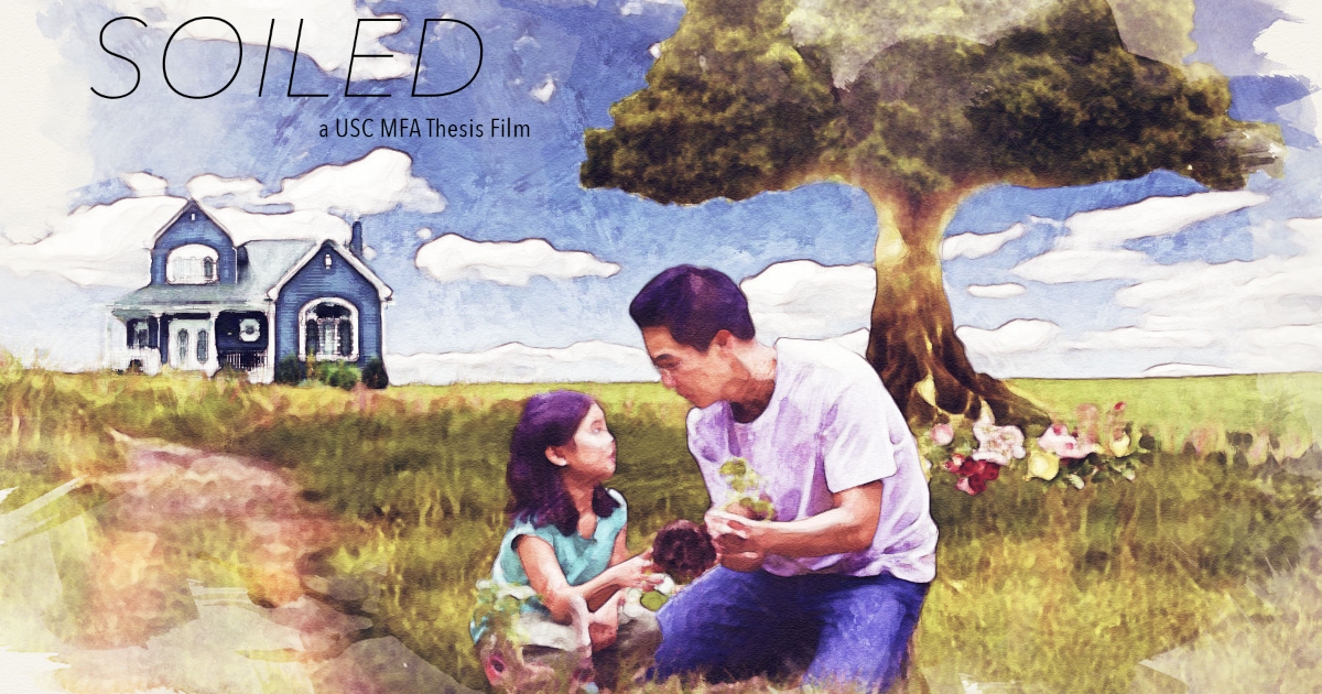 SOILED - USC MFA Thesis Film by Lareina Joelle - Indiegogo