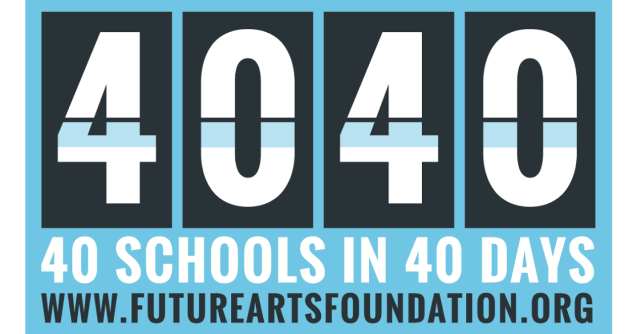 40 Schools in 40 Days by Future Arts Foundation - Indiegogo