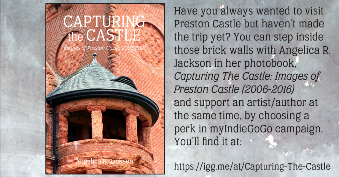 Capturing The Castle: Images of Preston Castle by Angelica Jackson ...