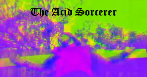 The Acid Sorcerer by Dakota Ray - Indiegogo