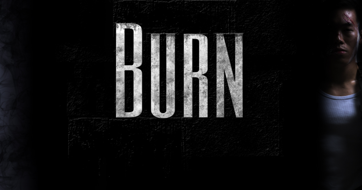 BURN - Singapore Action Movie by Luke Lee - Indiegogo