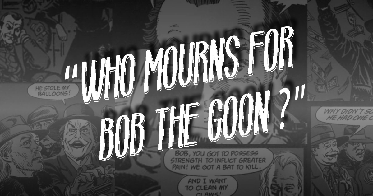 Who Mourns for Bob the Goon? by Joshua Young - Indiegogo