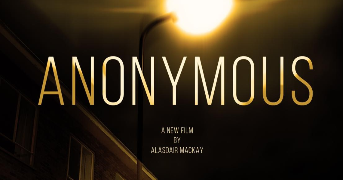 ANONYMOUS - Feature Film by Shell Out Productions - Indiegogo