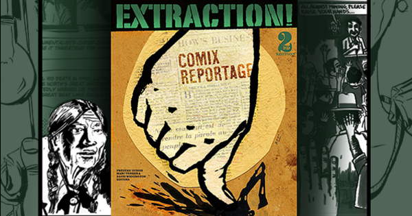 EXTRACTION! Comics vs. Mining Companies by Ad Astra Comix - Indiegogo