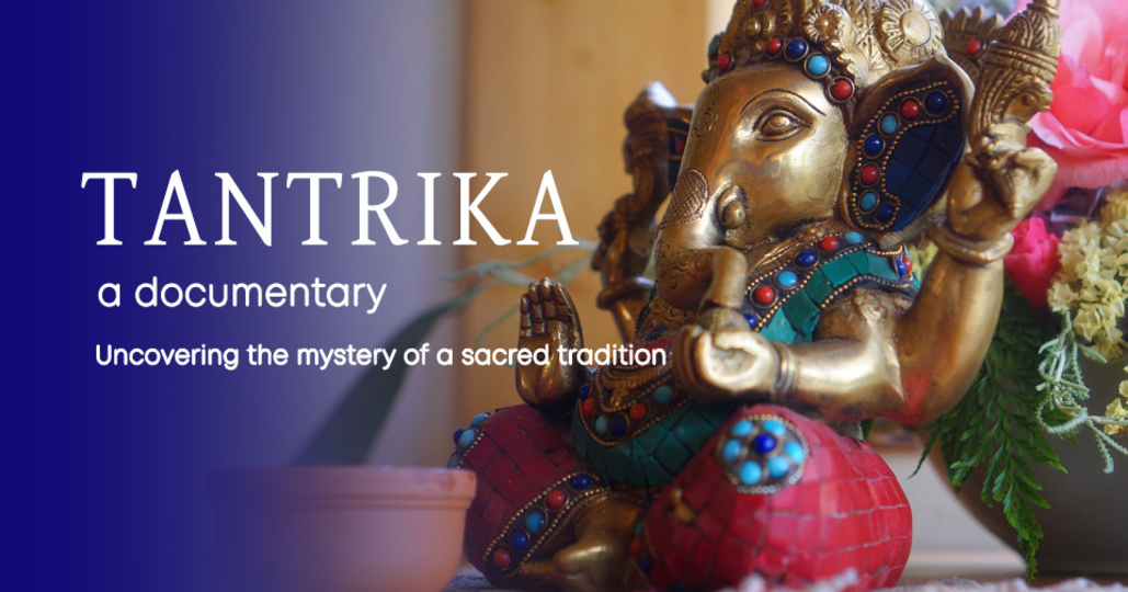Tantrika - A Documentary by Stuart Williams - Indiegogo