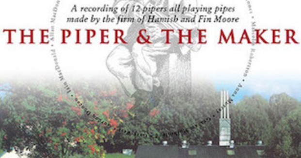The Piper & The Maker II: Celebrating C Pipes by Fin Moore - Indiegogo