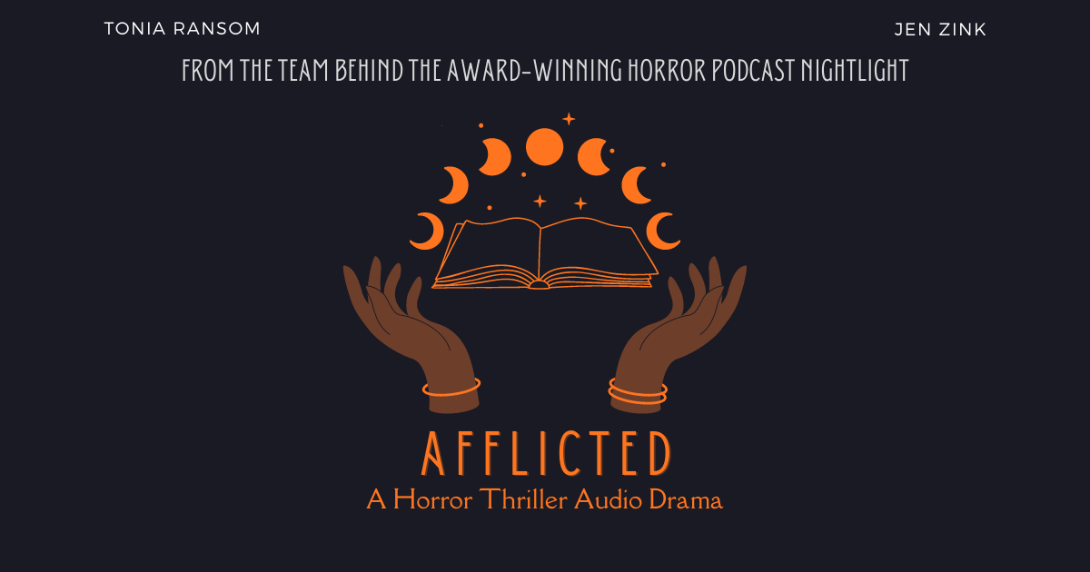 Afflicted: A Horror Thriller Audio Drama by Tonia Ransom - Indiegogo