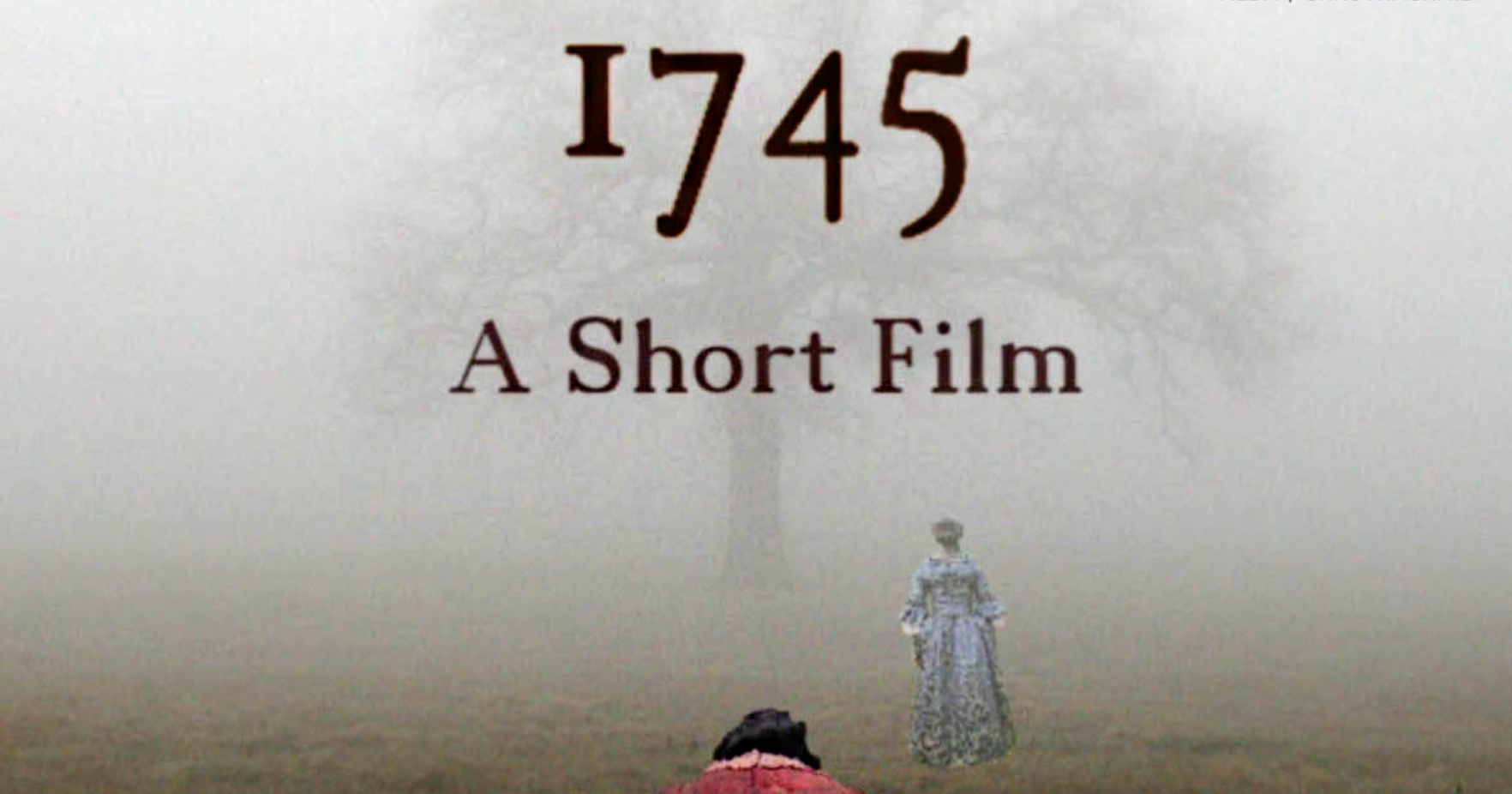 1745 - A Short Film by Gordon Napier - Indiegogo