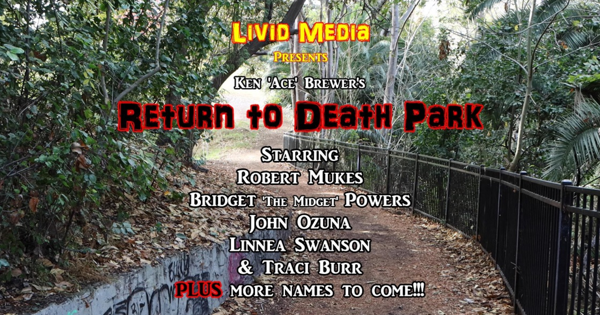 Return to Death Park - Feature Film by Livid Media - Indiegogo