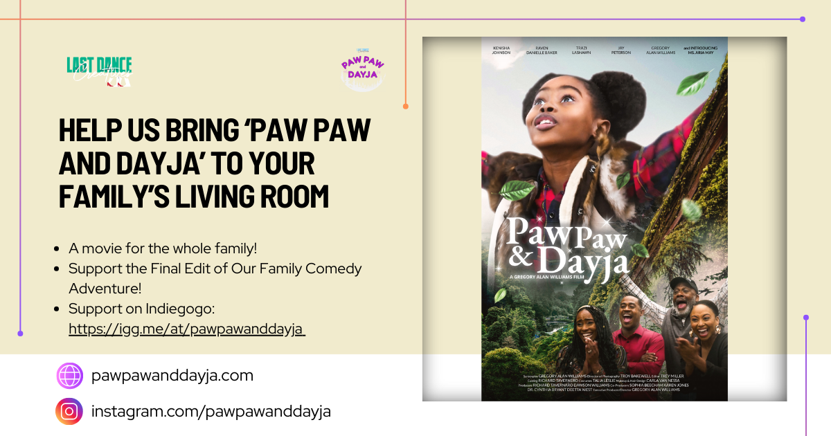 Paw Paw and Dayja - A movie for the whole family! by Last Dance ...