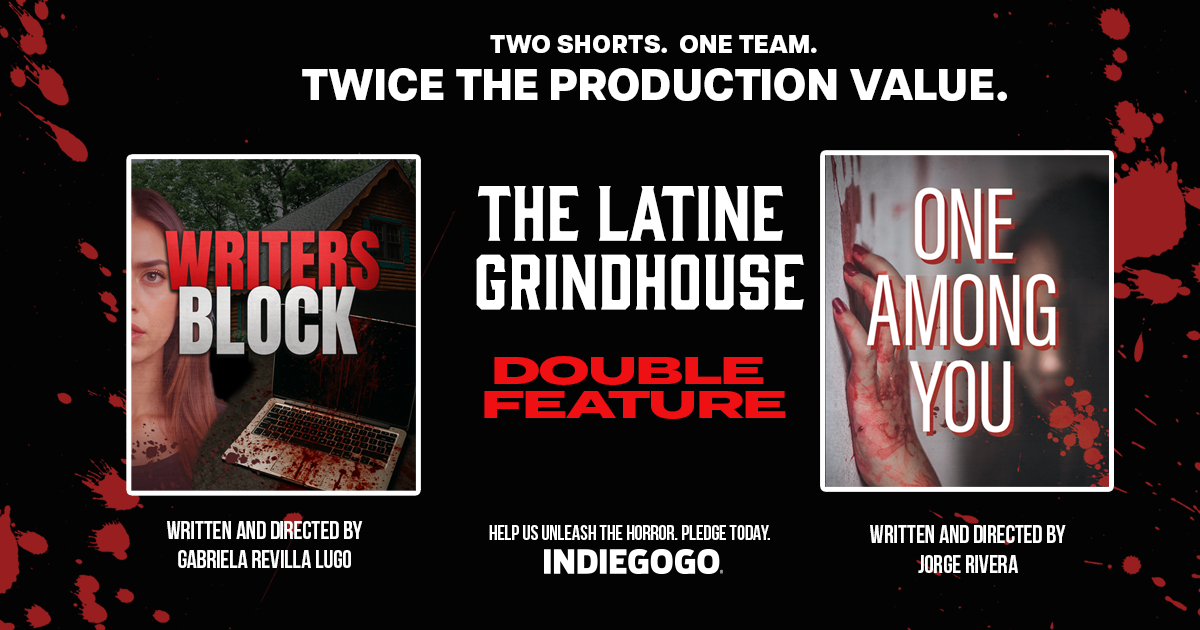 LATINE GRINDHOUSE SHORT DOUBLE FEATURE by Gabriela Revilla Lugo - Indiegogo