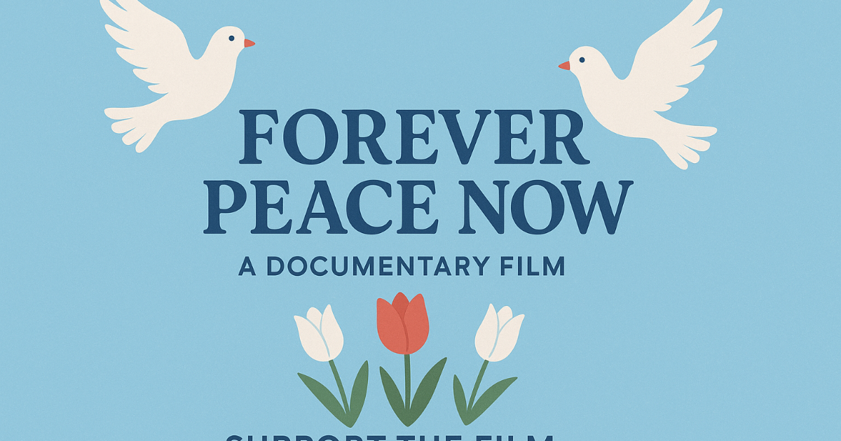 FOREVER PEACE NOW, Documentary & Platform 4 Change by Vahid Razavi ...