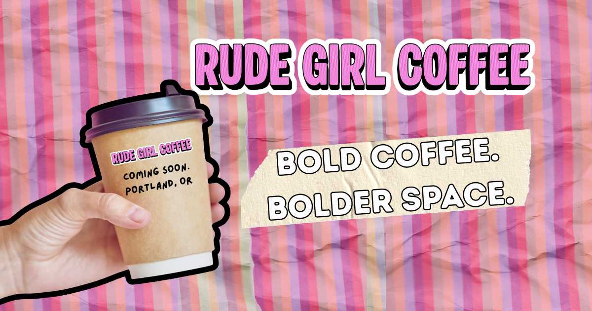 Build Rude Girl Coffee With Us by Rude Girl Coffee - Indiegogo