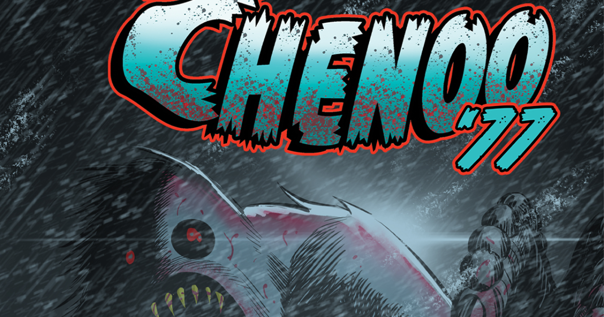 Chenoo '77 by Graham Nolan - Indiegogo