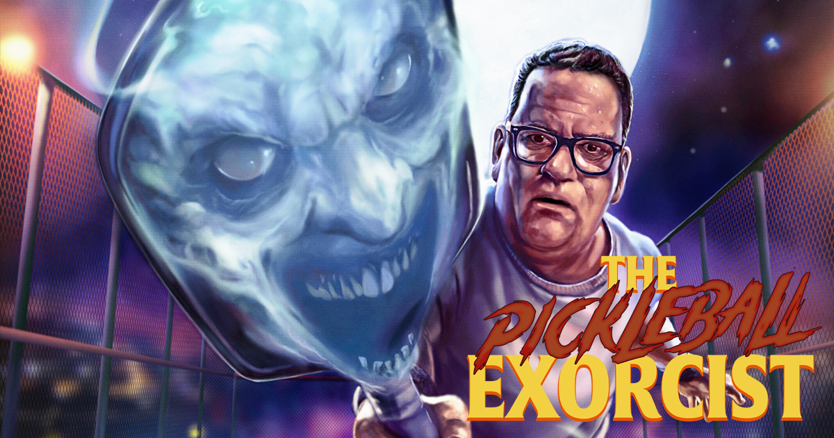 Pickleball Exorcist - Drive, Drop, Dink... DIE! by Ron Bonk - Indiegogo