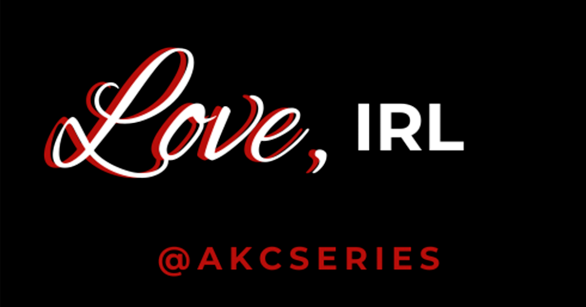 Love, IRL by Kirby Wright - Indiegogo