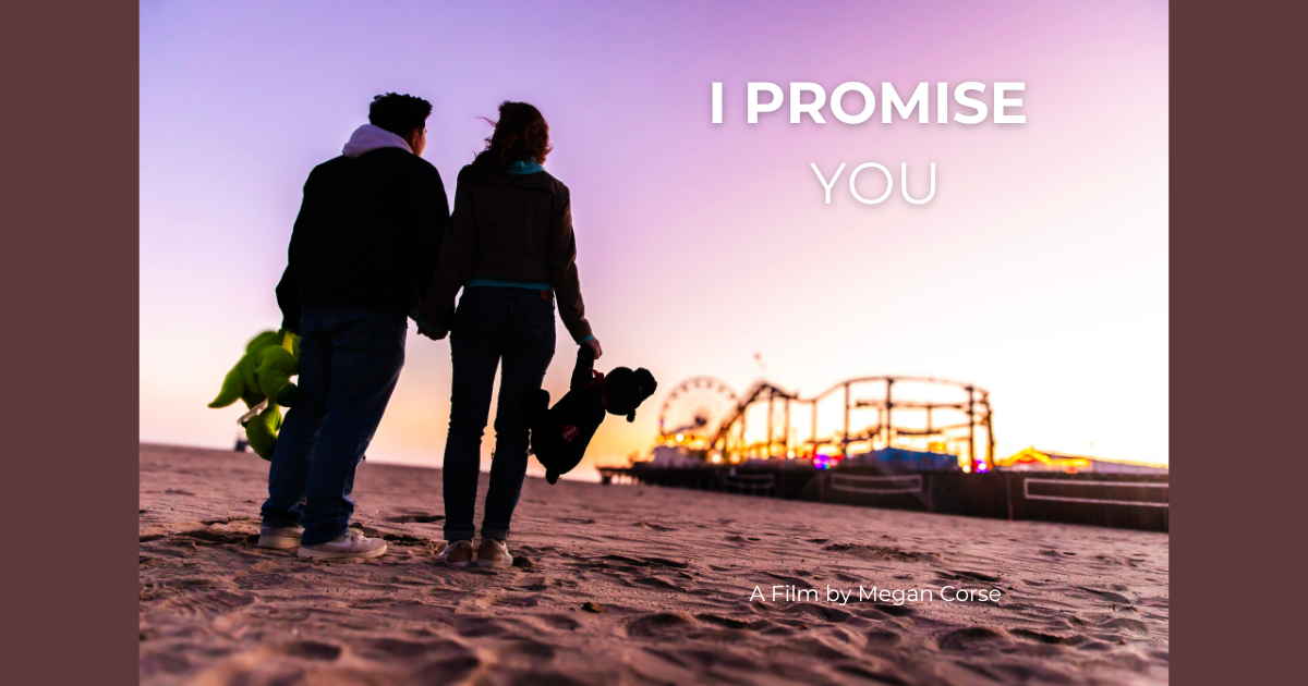 I Promise You - Short Film by Megan Corse - Indiegogo