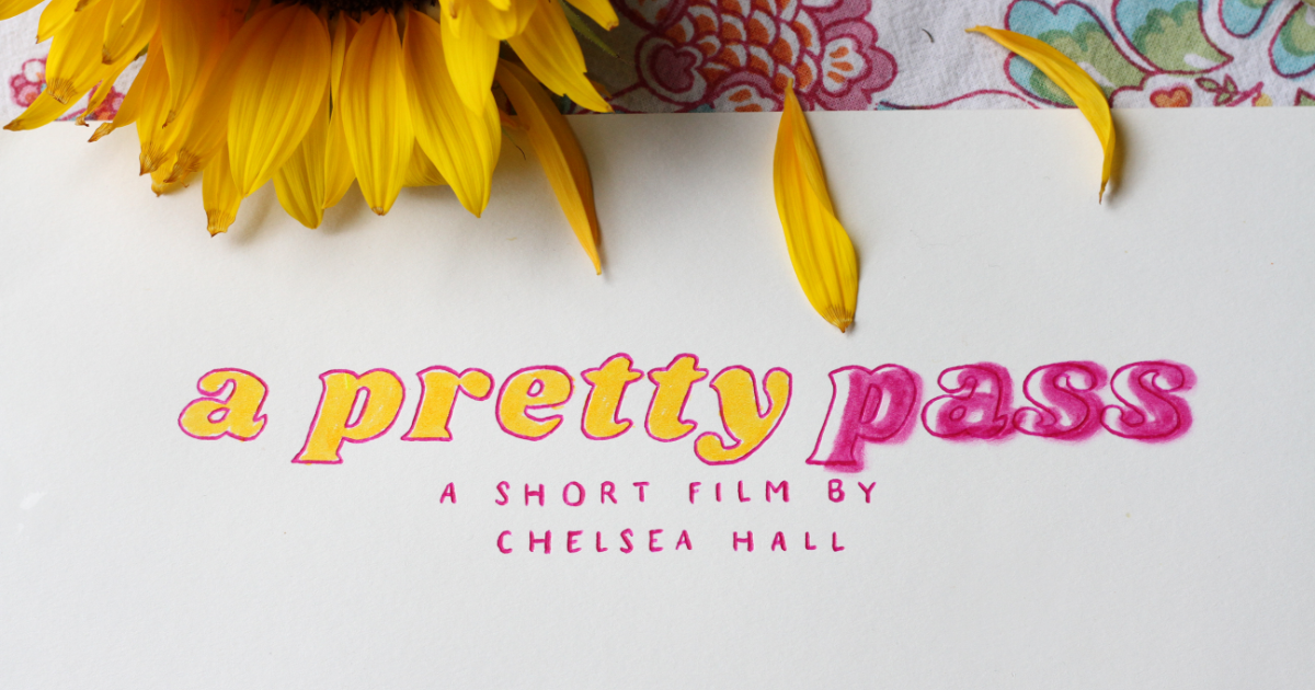 A Pretty Pass by Chelsea Hall - Indiegogo