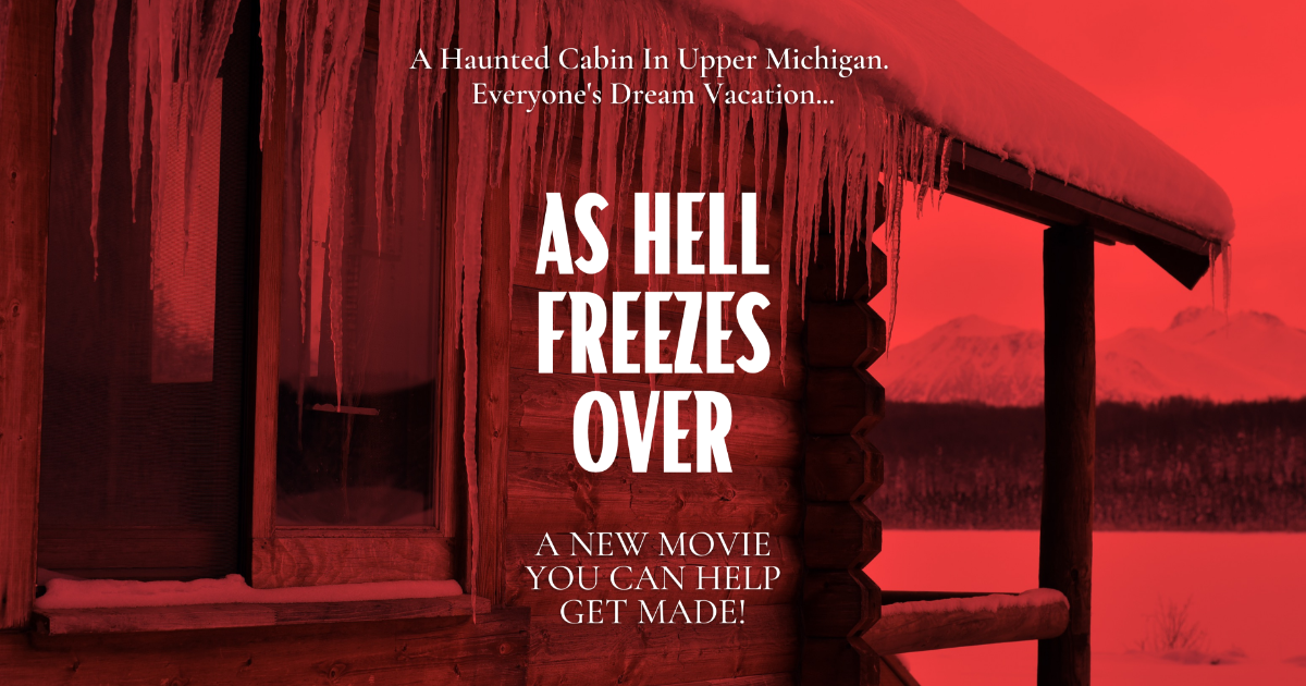 As Hell Freezes Over - Comedy, Horror Feature Film by Seth Dayrich ...