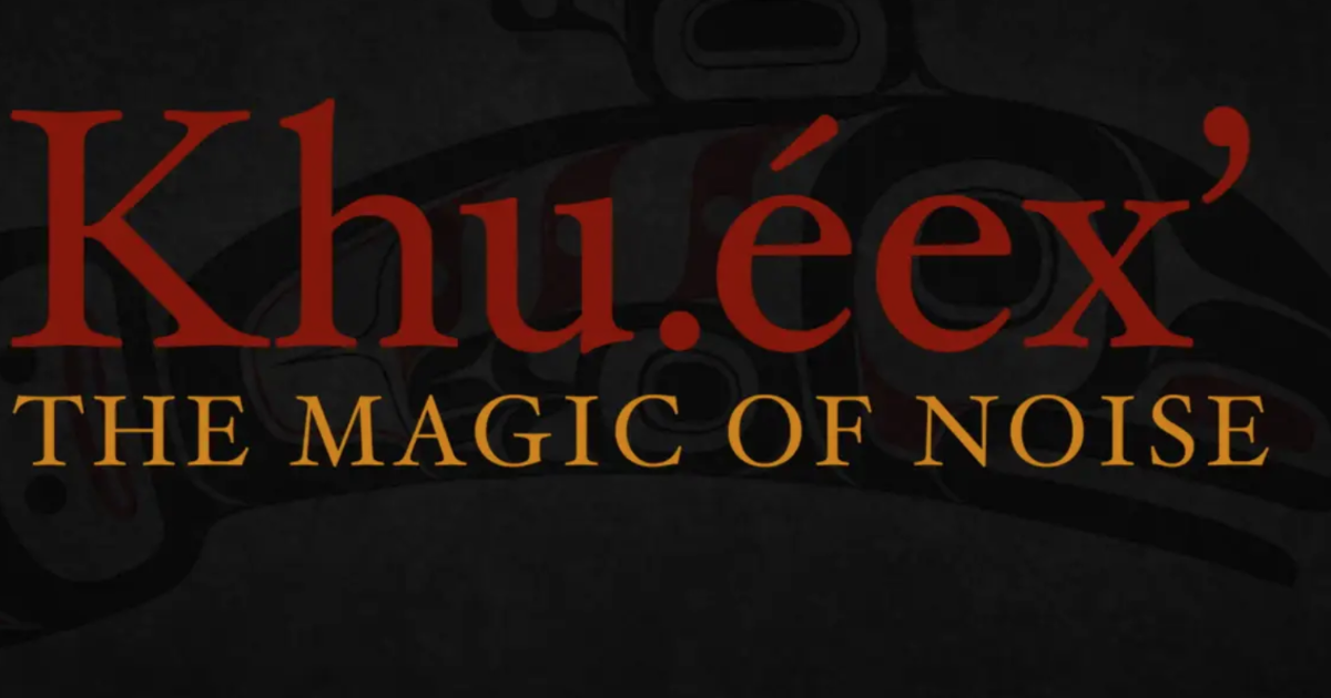 Khu.éex':The Magic of Noise - Feature Documentary! by Elke Hautala ...