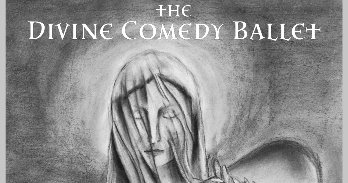 Divine Comedy Ballet by Anna Betz - Indiegogo