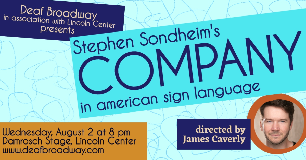 Deaf Broadway's COMPANY at Lincoln Center by Garrett Zuercher - Indiegogo