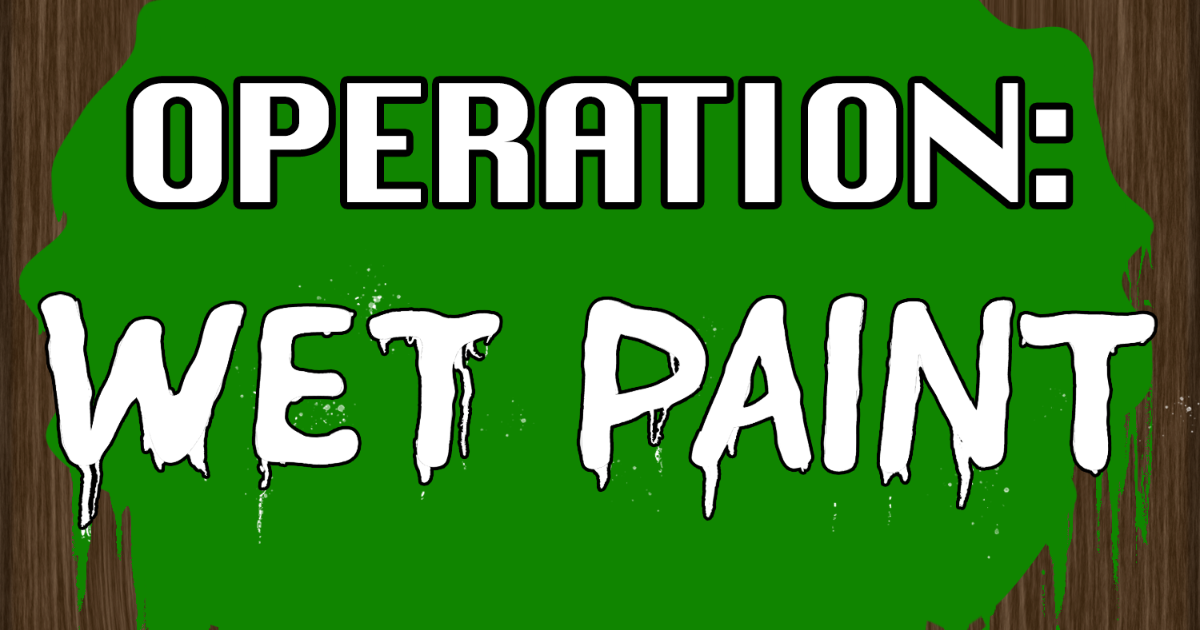 Operation: Wet Paint by Curtis Nishimoto - Indiegogo