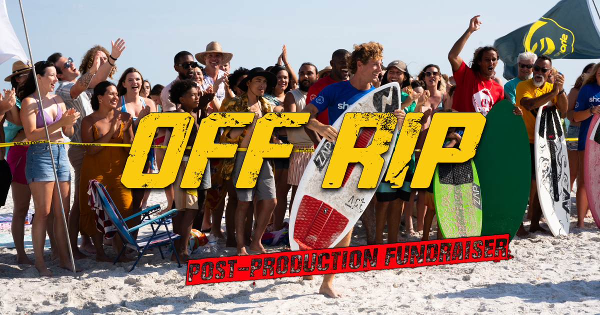 OFF RIP - Skimboard Movie by Jadon Fitzpatrick - Indiegogo