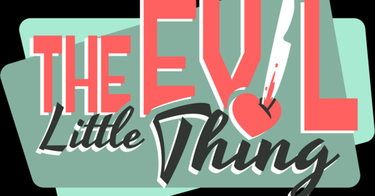 THE EVIL LITTLE THING SHOW by Maria Moreno - Indiegogo
