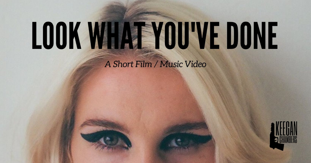 LOOK WHAT YOU'VE DONE by Keegan Chambers - Indiegogo