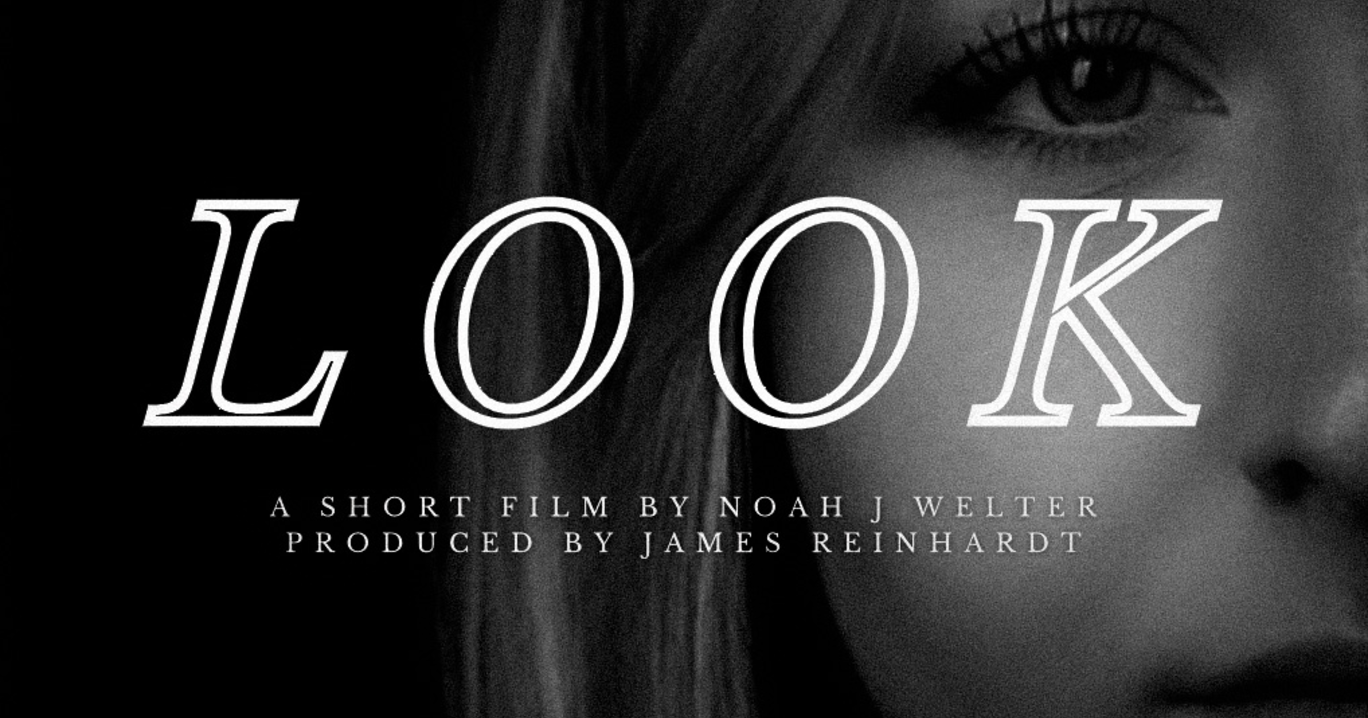Look: A Short Film by James Reinhardt - Indiegogo
