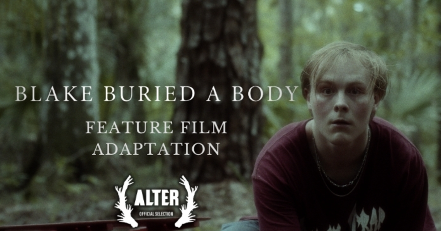 Blake Buried a Body [Horror Feature Film] by Joshua Morgan - Indiegogo
