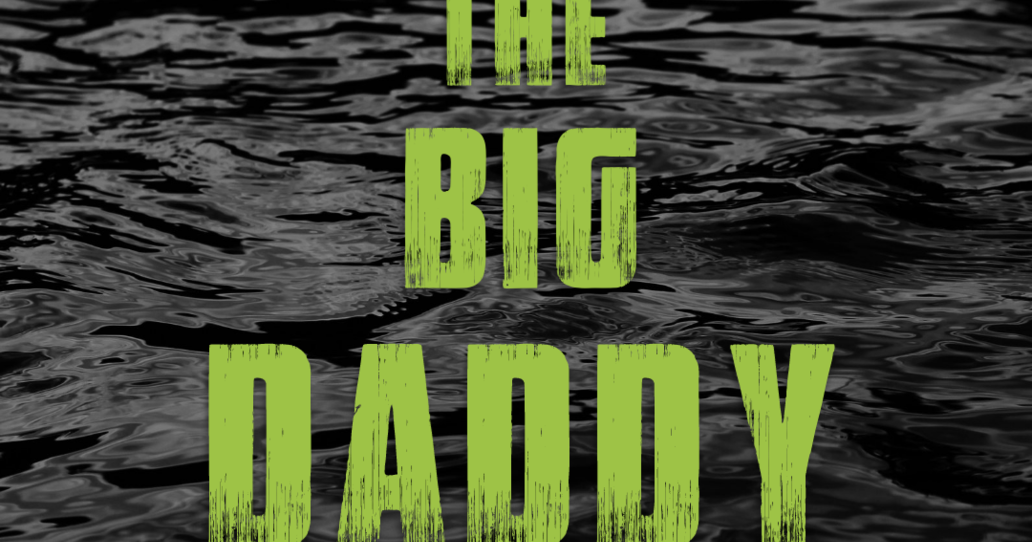 The Big Daddy by Jake Lynn - Indiegogo