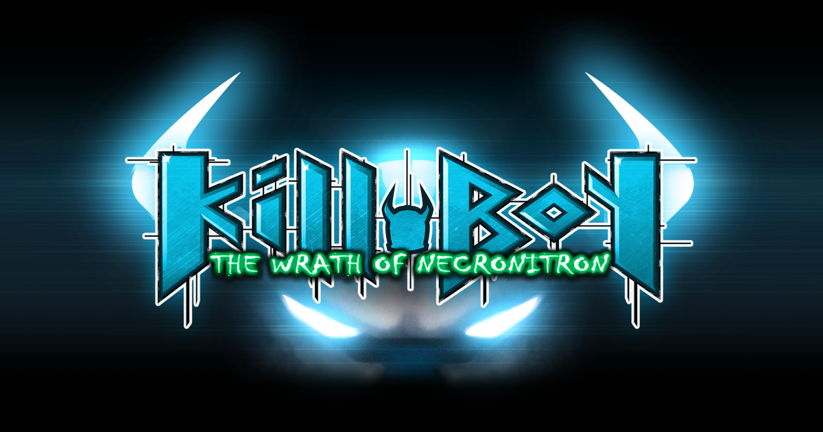 Kill Boy: The Wrath Of Necronitron by KillBoyGame - Indiegogo