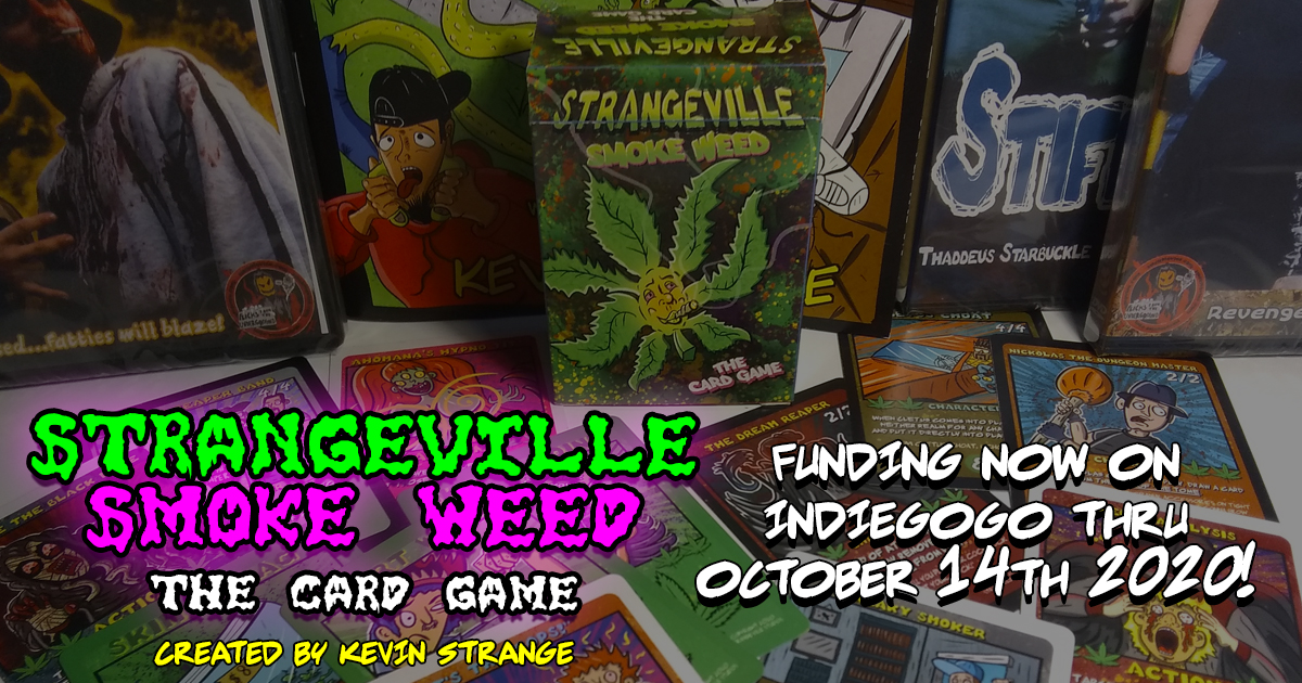 Strangeville Smoke Weed: The Card Game by Kevin Strange - Indiegogo