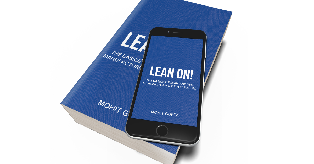 Lean On: Evolution of Lean Process in Mfg & Beyond by Mohit Gupta ...