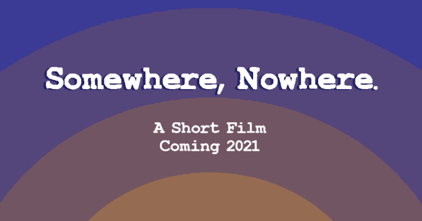 Somewhere, Nowhere by Smilte Ceckauskaite - Indiegogo