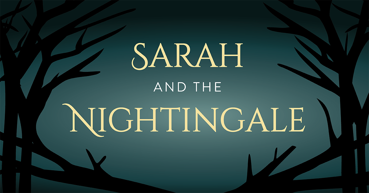 Sarah and the Nightingale by Evan Leibman - Indiegogo