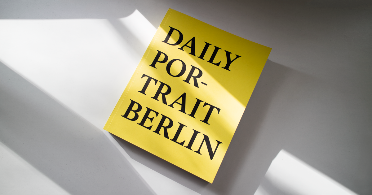 THE DAILY PORTRAIT BERLIN BOOK by Martin Pavel - Indiegogo
