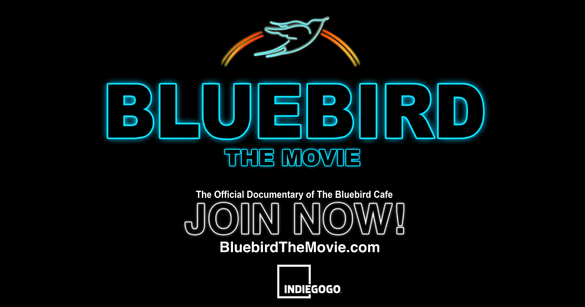BLUEBIRD: THE MOVIE by The Bluebird Cafe & Riverside Entertainment ...