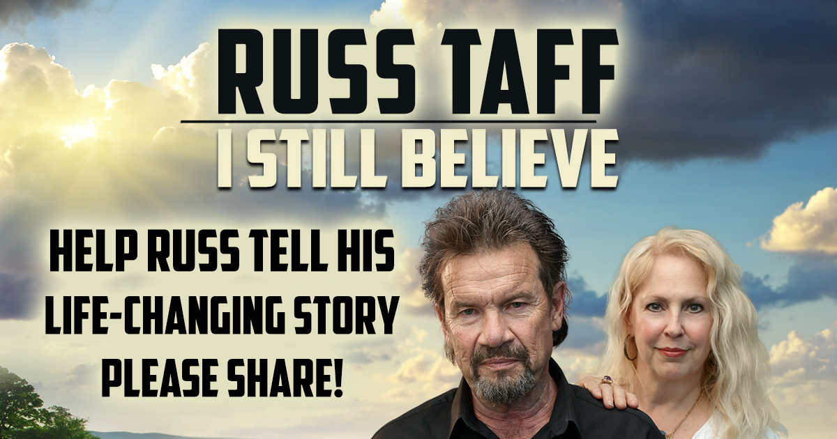 Russ Taff - I Still Believe - The Movie by Kent Songer - Indiegogo