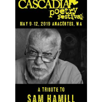 Samtholology, CPF Anacortes: Tribute to Sam Hamill by Paul Nelson ...