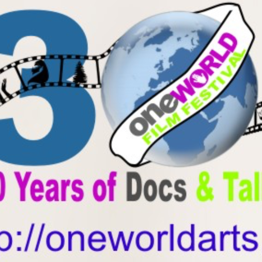 30th anniversary of the One World Film Festival by One World Arts / One ...