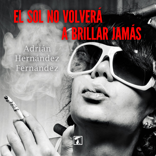 El sol no volverá a brillar jamás by Editorial Tandaia - Indiegogo