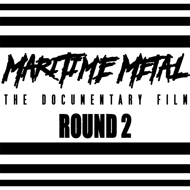 Maritime Metal Documentary Round 2 by Billy Stever - Indiegogo