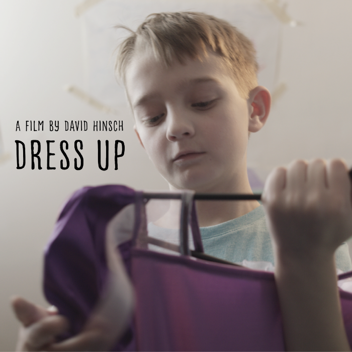 Dress Up Short Film by David Hinsch - Indiegogo